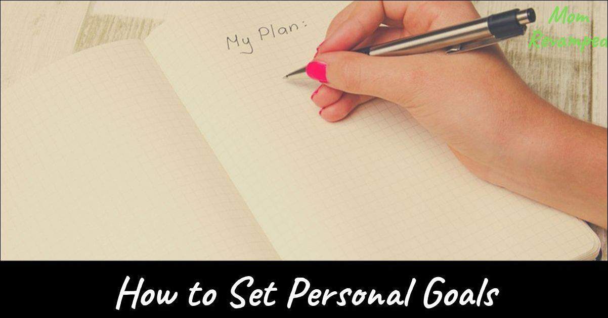 How to Set Personal Goals | Mom Revamped